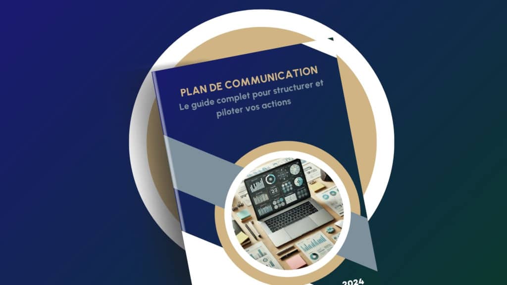 Plan de Communication : Interne, Externe et Global – Tout Comprendre pour une Stratégie Cohérente